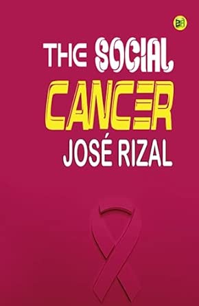 The Social Cancer : José Rizal: Amazon.ca: Books