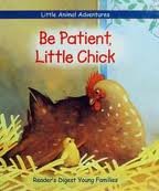 Be patient, little chick (Little animal adventures): Jensen, Patricia ...
