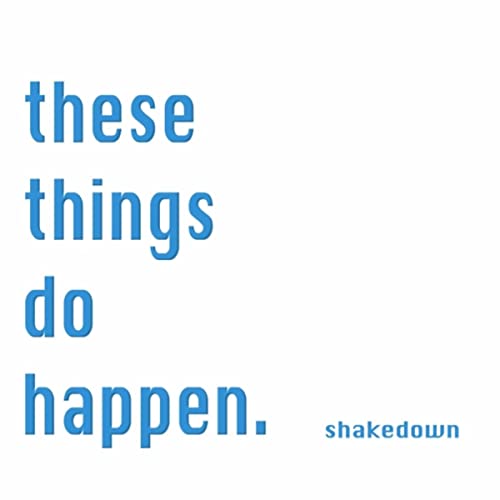 These Things Do Happen de Shakedown no Amazon Music Unlimited