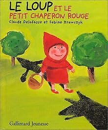 Amazon.fr - Le Loup et le petit chaperon rouge - Delafosse, Claude ...