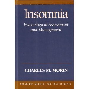 Insomnia: Psychological Assessment and Management: Morin, Charles M ...
