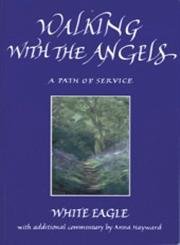Walking with the Angels: Amazon.co.uk: White Eagle: 9780854871094: Books