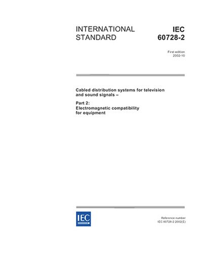 IEC 60728-2 Ed. 1.0 en:2002, Cabled distribution systems for television ...