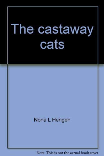The castaway cats: Hengen, Nona L: 9780962698354: Amazon.com: Books