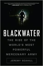 Blackwater 1st (first) edition Text Only: Jeremy Scahill: Amazon.com: Books