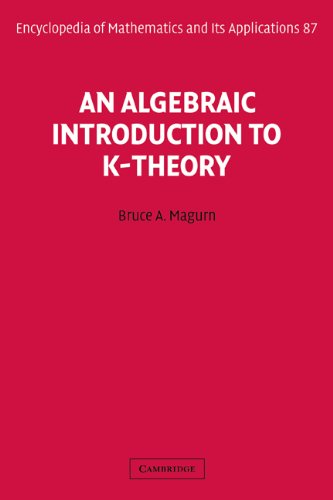 An Algebraic Introduction to K-Theory (Encyclopedia of Mathematics and ...