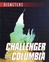 Challenger And Columbia (Disasters): Kathleen Fahey: 9780836844962 ...
