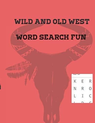 Wild and Old West Word Search Fun.: Word Search Puzzles for Everyone ...