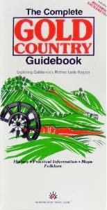 The Complete Gold Country Guidebook (Indian Chief Travel Guides ...