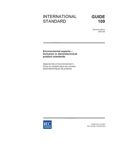 IEC GUIDE 109 Ed. 2.0 en:2003, Environmental aspects - Inclusion in ...