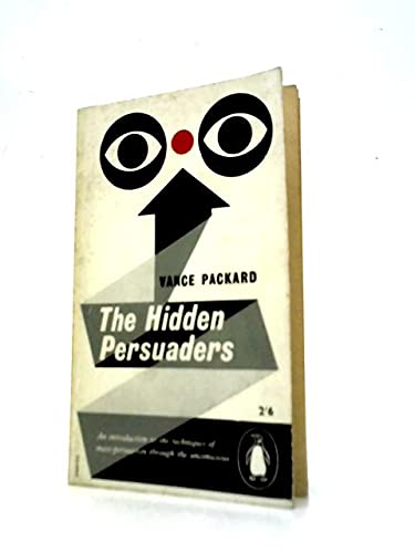 THE HIDDEN PERSUADERS: packard, vance: Amazon.com: Books