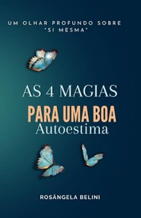 As 4 magias para uma boa Autoestima | Amazon.com.br