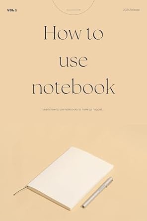 How to use notebook Vol 1 eBook : Release, 2024: Amazon.co.uk: Kindle Store