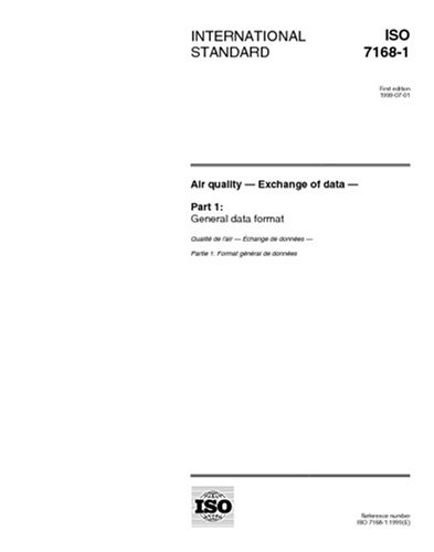 ISO 7168-1:1999, Air quality - Exchange of data - Part 1: General data ...