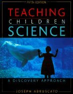 Teaching Children Science A Discovery Approach 5th EDITION: unknown ...