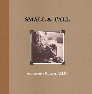 SMALL & TALL / Hardcover Edition: Annemarie Roeper, Ed.D.: Amazon.com ...