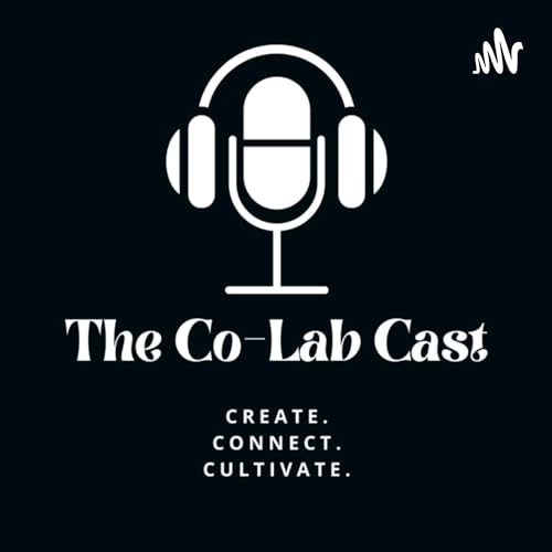 The Co-Lab Cast : The Co-Lab Cast - Create. Connect. Cultivate.: Amazon ...