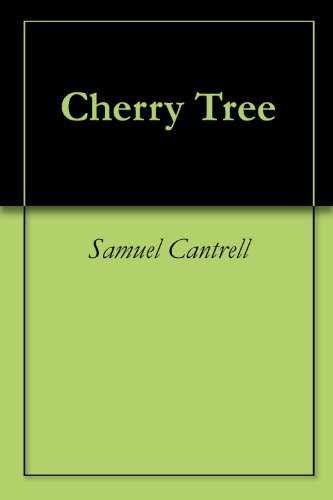 Cherry Tree eBook : Cantrell, Samuel: Amazon.in: Books