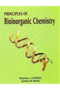 Principles Of Bioinorganic Chemistry: Lippard S J Jeremy M Berg Stephen ...