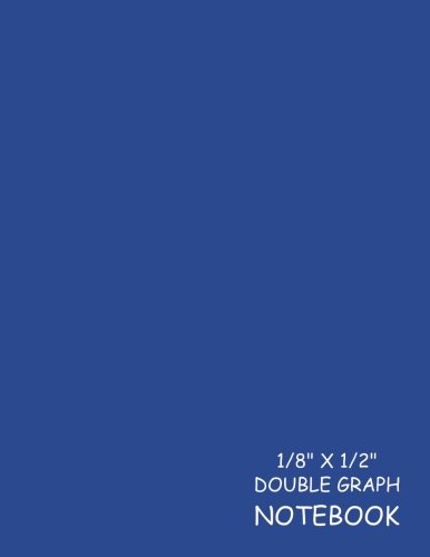1/8" x 1/2" Double Graph Notebook: Blue, 1/8" (3 mm) x 1/2" (13 mm ...