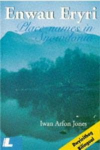 Enwau Eryri / Place-Names in Snowdonia: Amazon.co.uk: Jones, Iwan Arfon ...