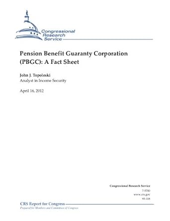 Pension Benefit Guaranty Corporation (PBGC): A Fact Sheet - Kindle ...