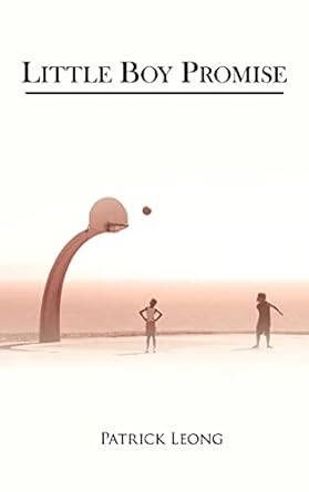 Little Boy Promise: Leong, Patrick: 9781425939526: Amazon.com: Books