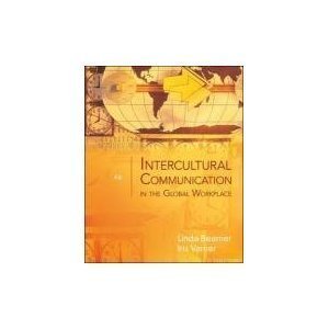 Intercultural Communication in the Global Workplace, 4TH EDITION: J.K ...