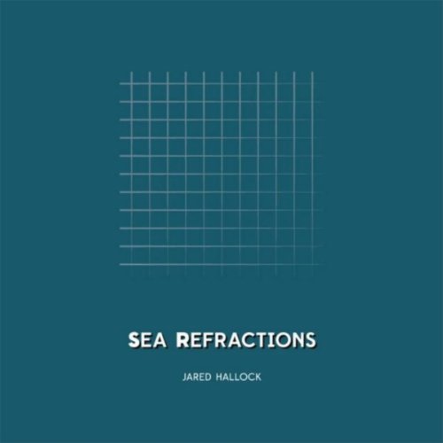 Amazon.com: Sea Refractions : Jared Hallock: Digital Music