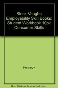 Steck-Vaughn Employability Skill Books: Student Workbook 10pk Consumer Skills: Kennedy Steck ...
