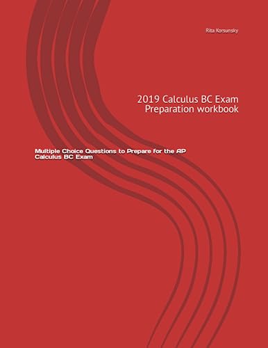 Multiple Choice Questions to Prepare for the AP Calculus BC Exam: 2019 ...