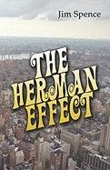The Herman Effect: Spence, Jim: 9781413798296: Amazon.com: Books