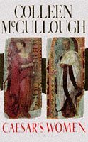 Caesar's Women: Colleen McCullough: 9780712676137: Amazon.com: Books
