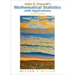 John E. Freund's Mathematical Statistics with Applications, Seventh ...
