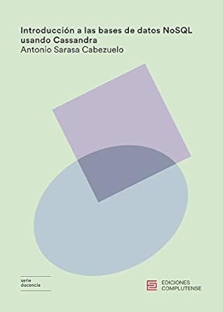 Amazon.com: Introducción a las bases de datos NoSQL usando Cassandra: 9788466936385: Sarasa ...