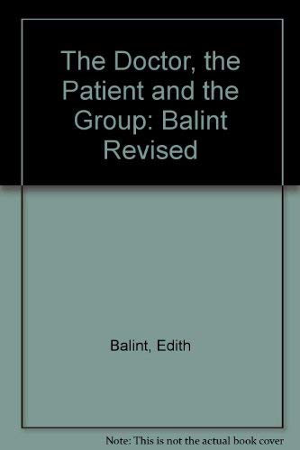 Amazon | The Doctor, the Patient and the Group: Balint Revisited ...