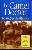 The Camel Doctor: marvin-mccoy-smith: 9780899892306: Amazon.com: Books