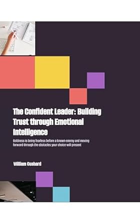 Amazon.com: The Confident Leader: Building Trust through Emotional ...
