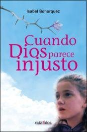 Amazon.com: Cuando Dios Parece Injusto: 9789871877836: Bohorquez: Books