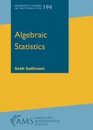 Amazon.com: Algebraic Statistics (Graduate Studies in Mathematics ...