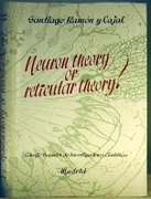 Neuron theory or reticular theory?: Objective evidence of the ...