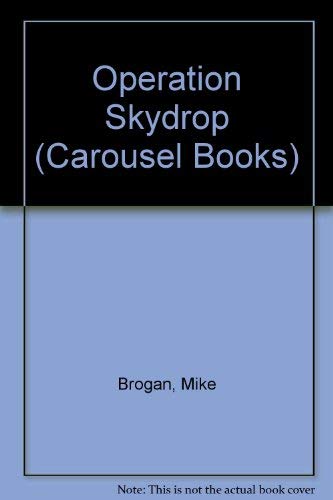 Operation Sky Drop: Mike Brogan: 9780552520768: Amazon.com: Books