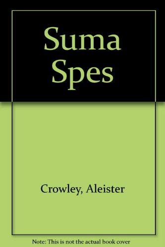 Suma Spes: Crowley, Aleister: 9781558182486: Amazon.com: Books
