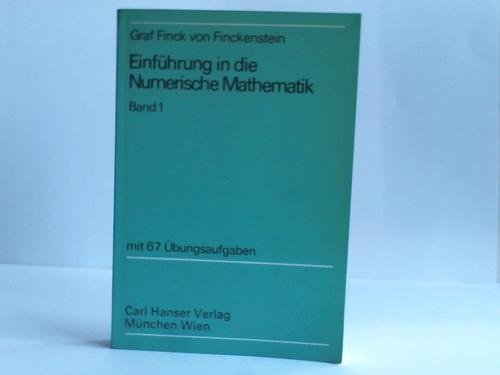Einführung in die numerische Mathematik I. Mit 67 Übungsaufgaben ...