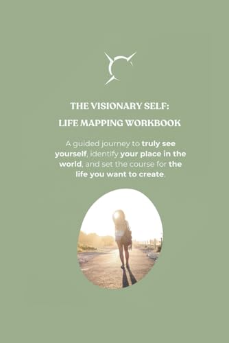 The Visionary Self: 4-Part Comprehensive Life Mapping Workbook - Want ...