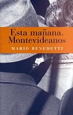 Esta manana. Montevideanos : Benedetti, Mario: Amazon.de: Bücher