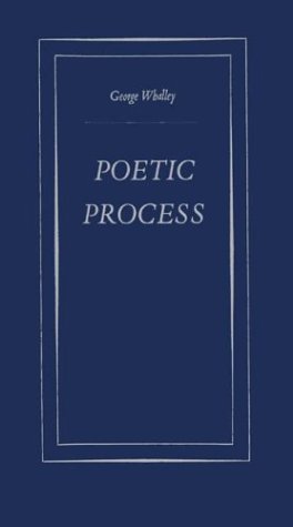 Poetic Process.: Whalley, George: 9780837168784: Amazon.com: Books