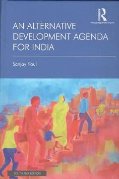 An Alternative Development Agenda for India : Kaul, Sanjay: Amazon.in ...