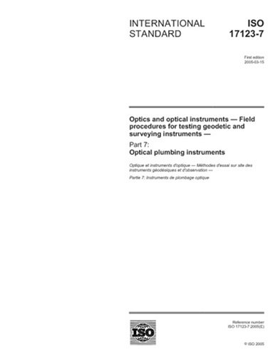 ISO 17123-7:2005, Optics and optical instruments - Field procedures for ...