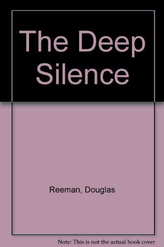 The Deep Silence: Amazon.co.uk: Reeman, Douglas: 9780090828807: Books